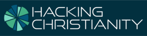 Hacking Christianity | Faith | Tech | Geeks